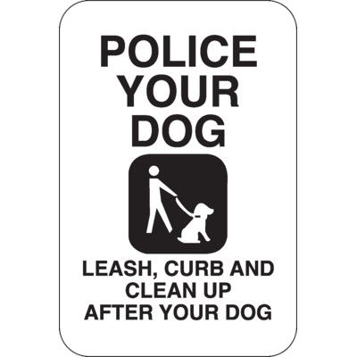 Pet Signs - Police Your Dog | Seton