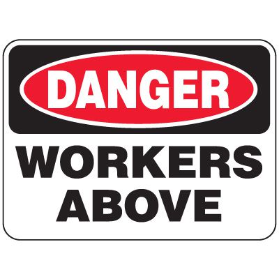 Heavy-Duty Hazardous Work Site Signs - Workers Above | Seton