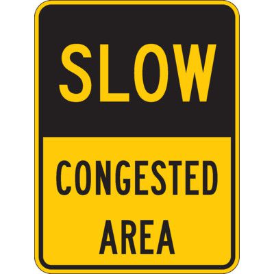 Slow Congested Area Sign | Emedco