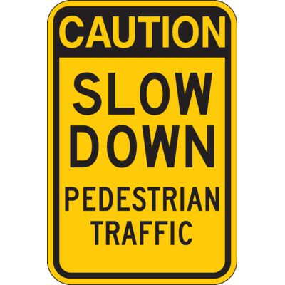 Reflective Caution Slow Down Pedestrian Traffic Sign | Seton Canada ...