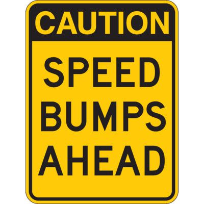 Caution Speed Bumps Ahead Sign | Emedco