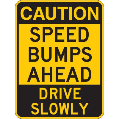 Reflective Traffic Reminder Signs - Speed Bumps Ahead Drive Slowly ...
