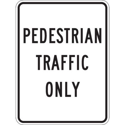 Reflective Pedestrian Traffic Only Sign | Emedco