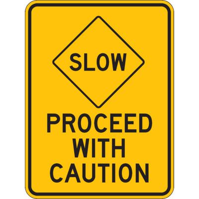 Reflective Traffic Signs - Slow Proceed With Caution | Seton Canada ...