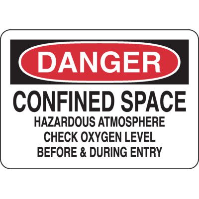 Confined Space Signs - Danger - Hazardous Atmoshpere Check Oxygen Level ...