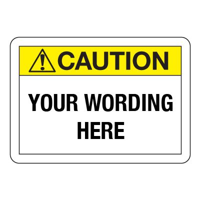 Semi-Custom Caution Signs, Safety Signs | Emedco