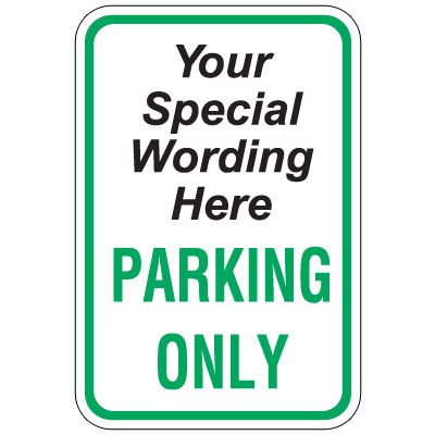 Semi-Custom Worded Signs - Parking Only|Seton Canada | Seton.ca