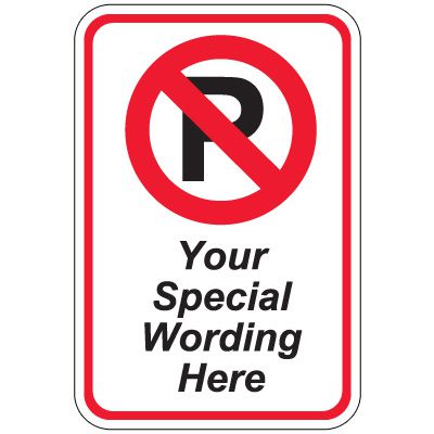 Semi-Custom Worded Signs - No Parking Symbol|Seton Canada | Seton.ca
