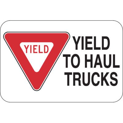 Haulage Signs - Yield to Haul Trucks|Seton Canada | Seton.ca