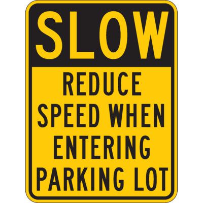 Reflective Parking Lot Signs - Slow Reduce Speed | Seton