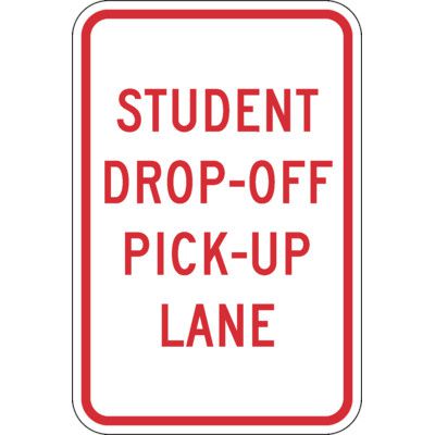 Student Drop Off Pick Up Lane - School Parking Signs | Emedco