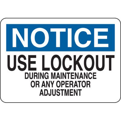 Notice Signs - Use Lockout During Maintenance | Emedco