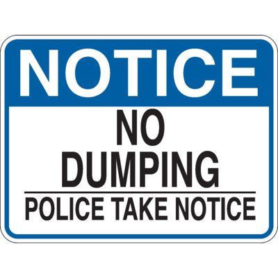 Property Security Signs - Notice No Dumping Police Take Notice | Seton