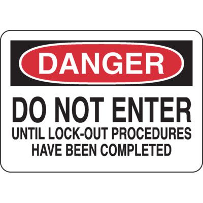 Danger Sign - Do Not Enter Until Lock-out Completed | Emedco