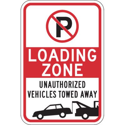 No Parking Signs - Loading Zone Vehicles Towed | Emedco