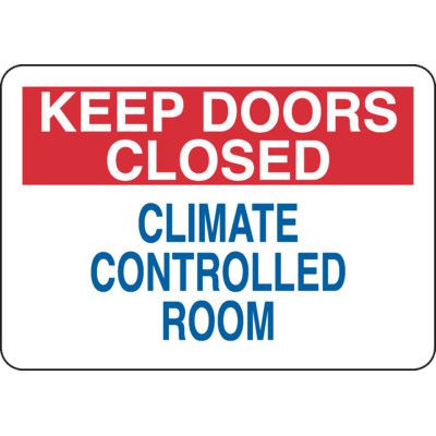 Keep Doors Closed Climate Controlled Sign | Emedco
