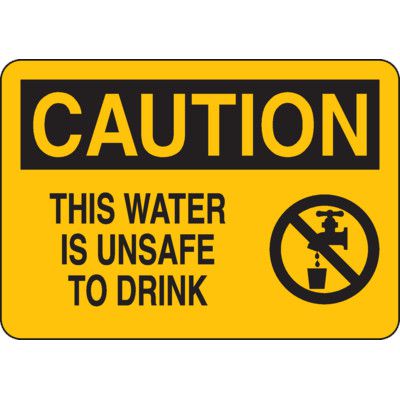 Caution Water Unsafe To Drink Sign | Emedco