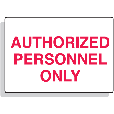 Fiberglass Sign - Authorized Personnel Only|Seton Canada | Seton.ca