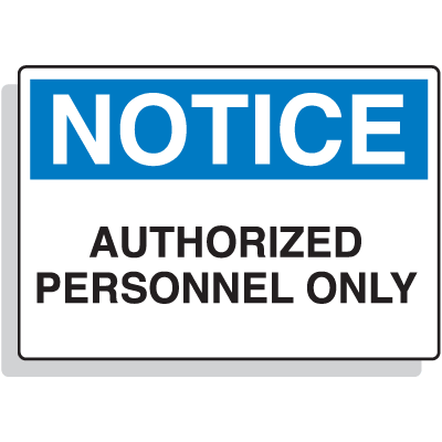 Notice Authorized Personnel Only - Fiberglass Sign | Emedco