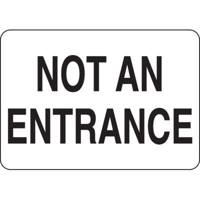 Not An Entrance Sign, Workplace Safety Signs | Emedco
