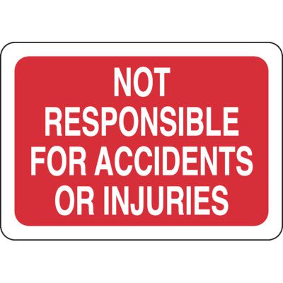 Not Responsible For Injuries Sign | Emedco
