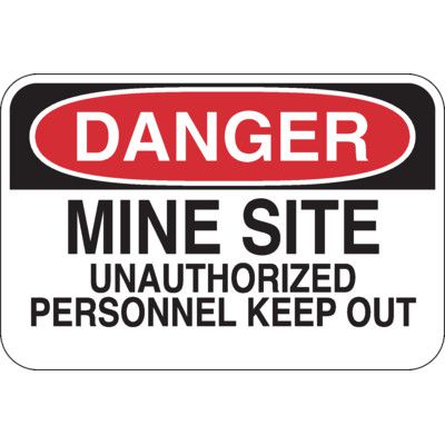 Danger Signs - Mine Site Unauthorized Keep Out | Emedco