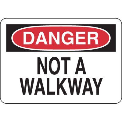 Danger Signs - Not A Walkway | Emedco