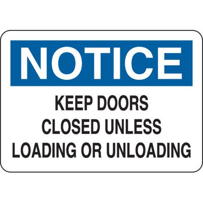 Notice Keep Doors Closed - Industrial Shipping and Receiving Signs ...