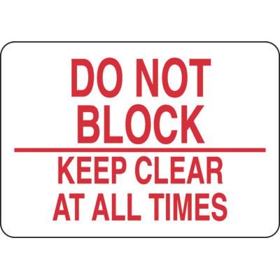 Do Not Block Keep Clear Signs, OSHA & ANSI Compliant Signs | Emedco