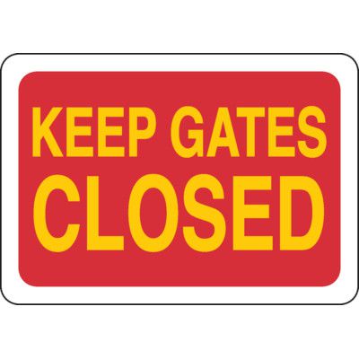 Keep Gates Closed Safety Sign | Emedco