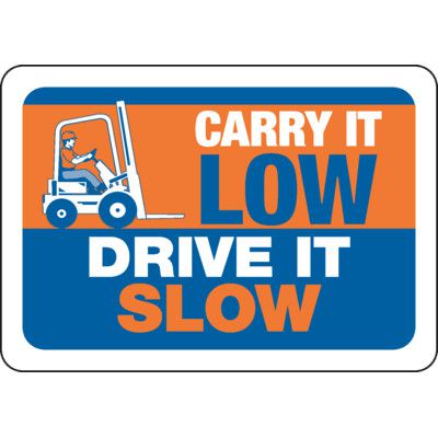 Carry Low Drive Slow Safety Sign, Forklift Safety Signs, Warehouse ...