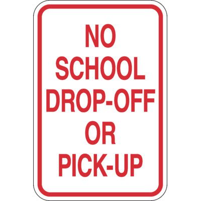 No School Drop Off Or Pick Up - School Parking Signs | Seton | Seton