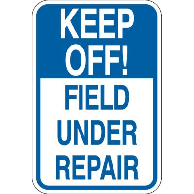 Keep Off! Field Under Repair Facility Sign | Seton Canada | Seton Canada