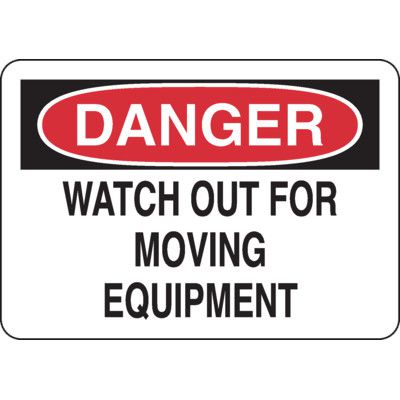 Danger Signs - Watch Out For Moving Equipment|Seton Canada | Seton.ca