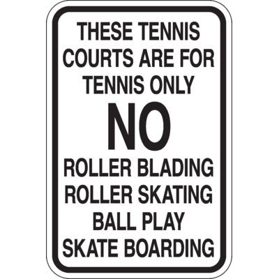 These Tennis Courts Are For Tennis Only - Athletic Facilities Signs ...