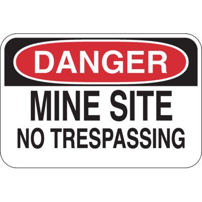 Mine Site No Trespassing Sign | Seton Canada | Seton.ca