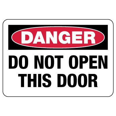 Danger Do Not Open This Door Sign | Seton