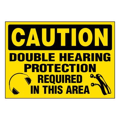 Ultra-Stick Signs - Caution Double Hearing Protection|Seton Canada ...