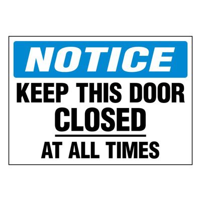 Ultra-Stick Signs - Notice Keep Door Closed, Adhesive Signs | Seton