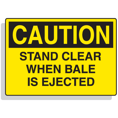 Baler Safety Labels - Caution Stand Clear When Bale is Ejected | Emedco