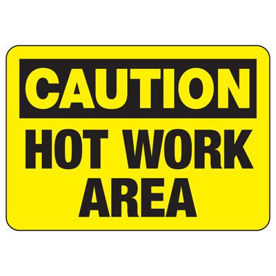 Caution Hot Work Area Safety Sign, OSHA & ANSI Compliant Safety Signs ...