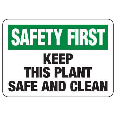 Safety First Signs - Keep This Plant Safe & Clean | Emedco
