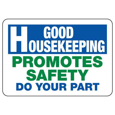 Good Housekeeping Promotes Safety Sign | Emedco