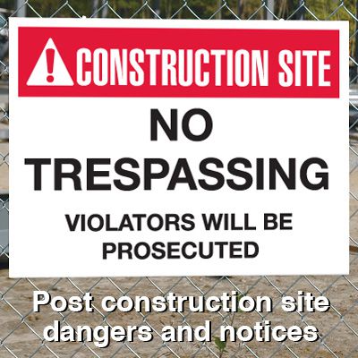 Construction Site Safety Signs - No Trespassing Violators Prosecuted ...