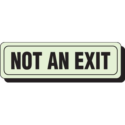 Glow In The Dark Not An Exit Sign | Emedco