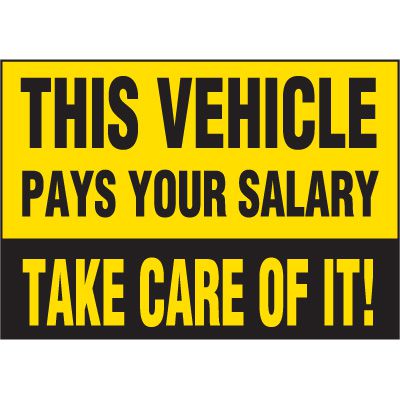 This Vehicle Pays Your Salary Label | Emedco