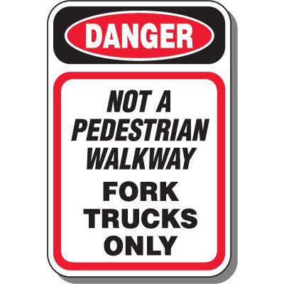 Danger Not Pedestrian Walkway Sign | Emedco