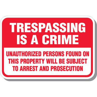 Trespassing Is A Crime Signs|Seton Canada