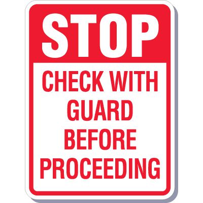 Stop Check With Guard Before Proceeding Signs|Seton Canada
