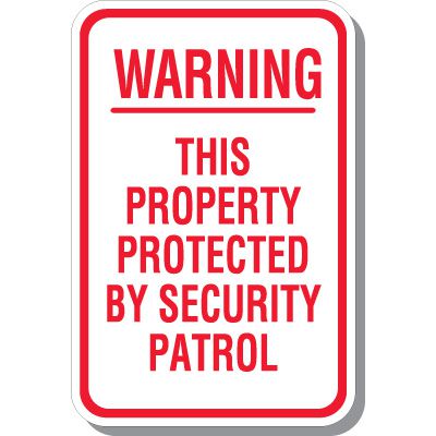 Warning This Property Protected By Security Patrol Signs|Seton Canada
